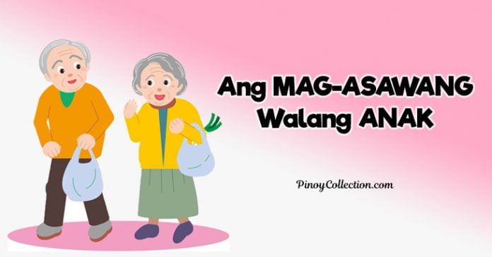 Ang Mag-asawang Walang Anak (Maikling Kwento) - Pinoy Collection Ang Mag-asawang Walang Anak (Maikling Kwento) - Pinoy Collection