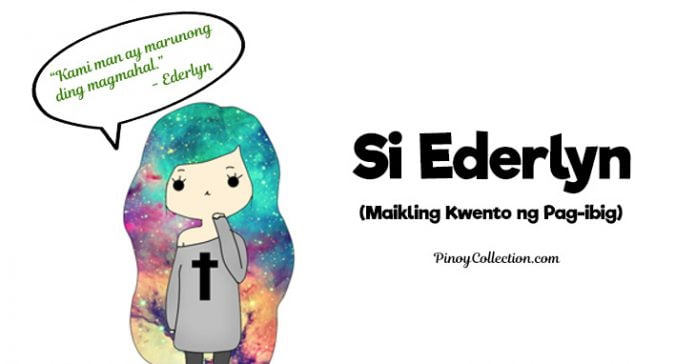 Si Ederlyn (Maikling Kwento ng Pag-ibig) - Pinoy Collection